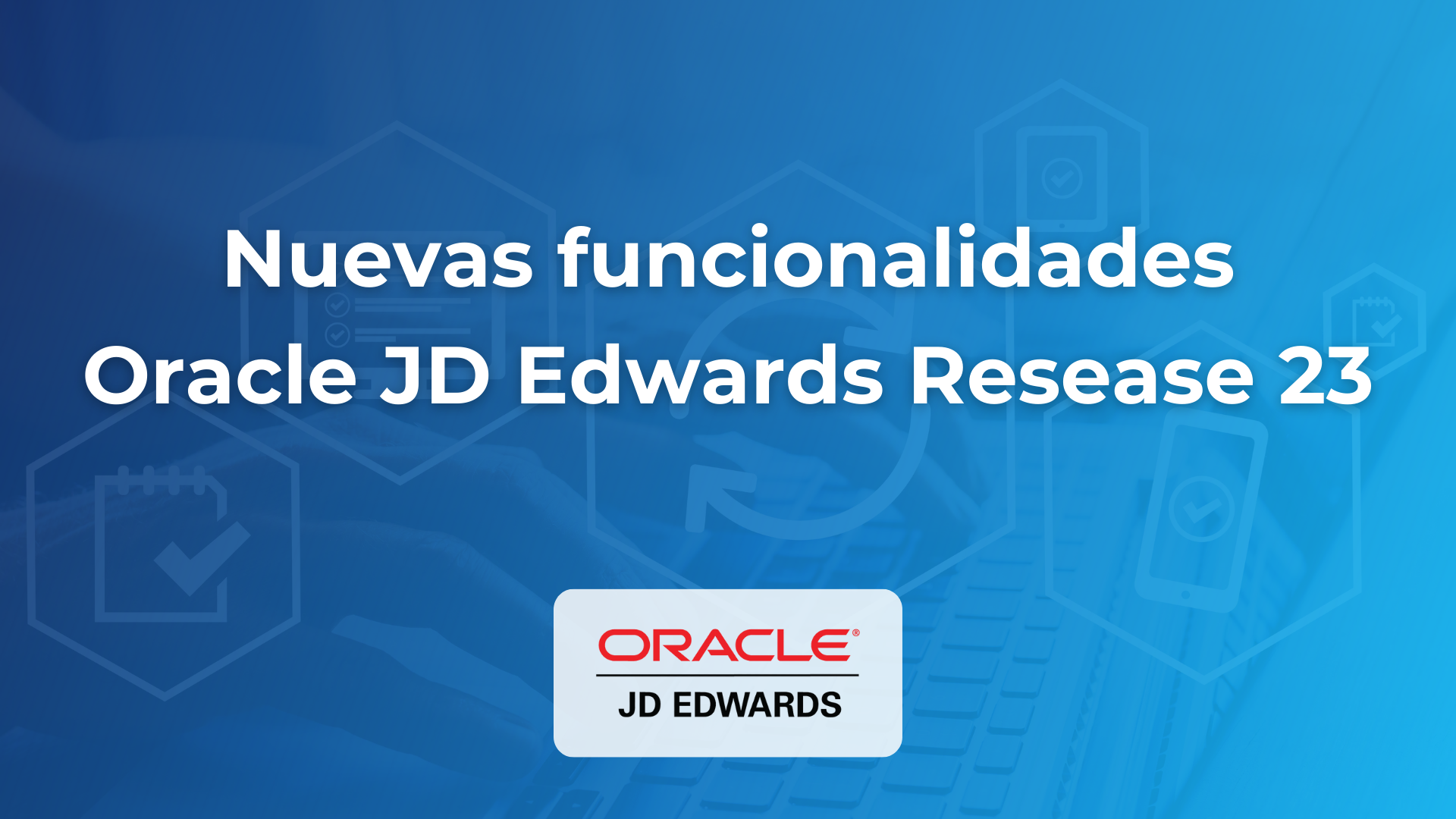Blog de tecnologia StepForward | Oracle JD Edwards Blog de tecnologia StepForward | Oracle JD Edwards